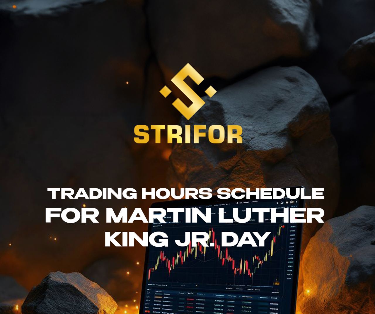 Trading Schedule Changes for Martin Luther King Jr. Day - Strifor - Trading Forex, Crypto CFD ...
