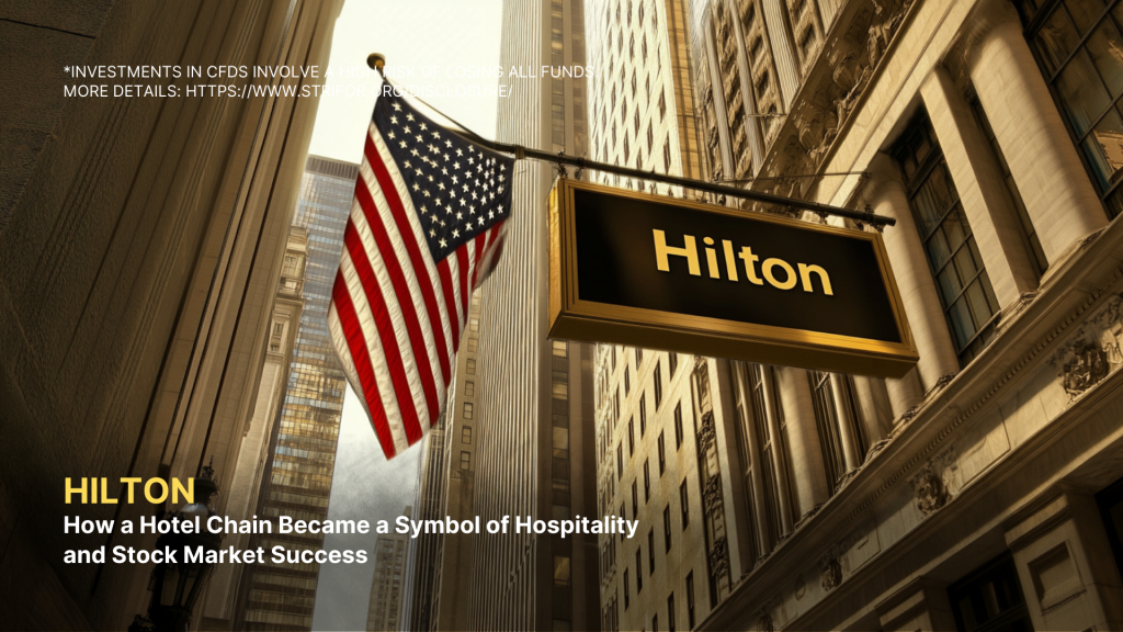 HILTON – How a Hotel Chain Became a Symbol of Hospitality and Stock ...